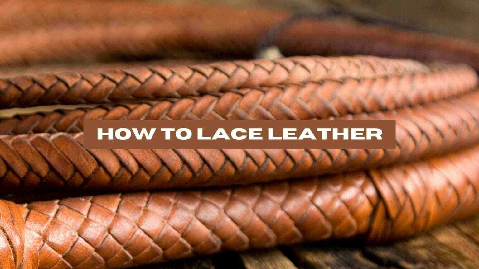 How to Lace Leather (A Step-by-Step Guide)